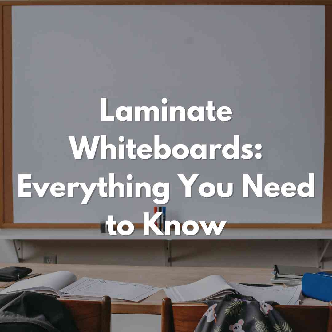 Laminate Whiteboards: Everything You Need to Know - Swift Enterprises OPC
